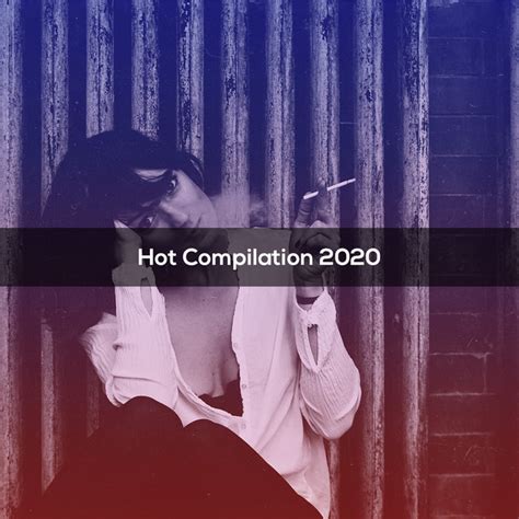 Hot Compilation Compilation By Various Artists Spotify