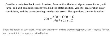 solved consider a unity feedback control system assume that