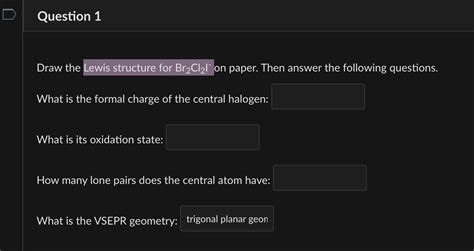 solved question 1draw the lewis structure for br2cl2i on