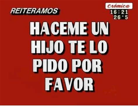 Haceme un hijo te lo pido porfavor Memes español graciosos Tweets
