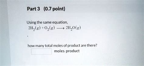 Solved Using The Same Equation 2h2 G O2 G 2h2o G How Many
