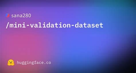 Sana280mini Validation Dataset · Datasets At Hugging Face