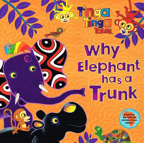 Tinga Tinga Tales Why Elephant Has A Trunk Uk Edward