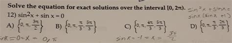 Solved Solve The Equation For Exact Solutions Over The