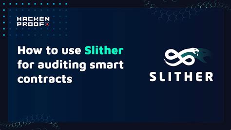 How To Use Slither For Auditing Smart Contracts