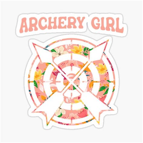 Archery Girl Archery Bowman Bow And Arrow Sport Archer Sticker By
