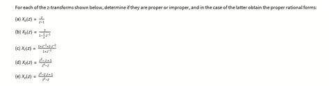 Solved For Each Of The Z Transforms Shown Below Determine Chegg Com