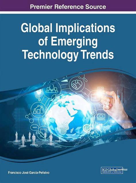 Global Implications Of Emerging Technology Trends Advances In It Standards And Standardization