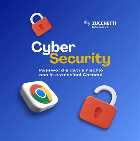 Sicurezza Informatica Il Rischio Delle Estensioni Di Chrome