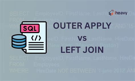 Understanding Sql Outer Apply Vs Left Join Iheavy Devops Cloud