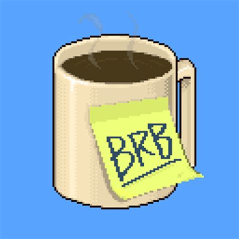 Brb Be Right Back Pixel 