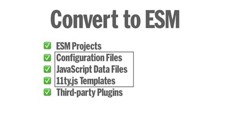 lessons learned moving eleventy from commonjs to esm—