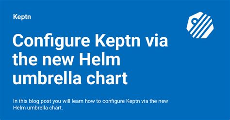 Configure Keptn Via The New Helm Umbrella Chart Keptn Supercharge