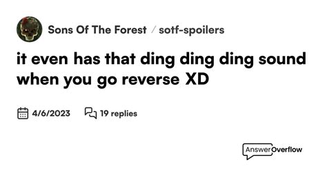 It Even Has That Ding Ding Ding Sound When You Go Reverse Xd Sons Of The Forest
