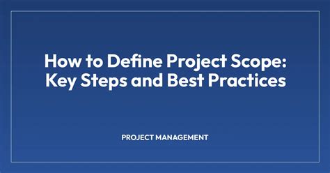 How To Define Project Scope Key Steps And Best Practices • Slm Self Learning Material For Mba