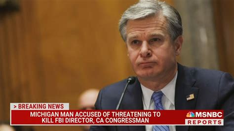 Michigan Man Arrested For Threatening To Kill Fbi Director Congressman