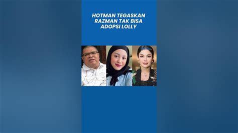 Razman Siap Adopsi Lolly, Hotman Paris Sentil Pedas: Awas Bahaya - YouTube