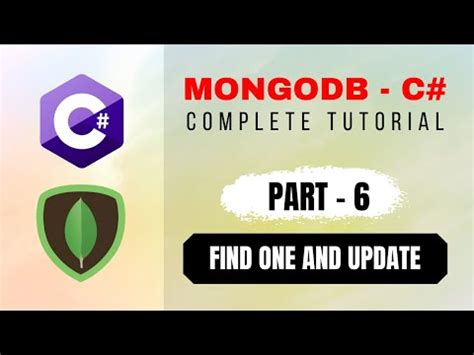 Learn How To Use MongoDB FindOneAndUpdate Part6 Of MongoDB With C