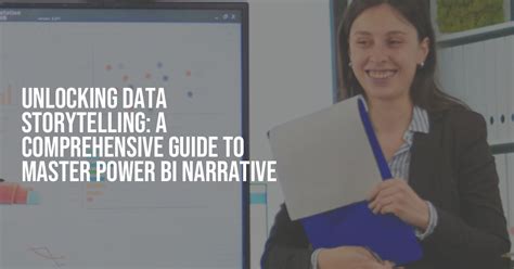 Unlocking Data Storytelling A Comprehensive Guide To Master Power Bi Narrative