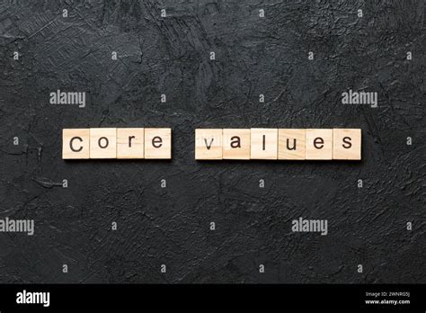 Core Values Word Written On Wood Block Core Values Text On Cement Table For Your Desing