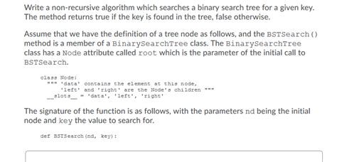 Solved Write A Non Recursive Algorithm Which Searches A