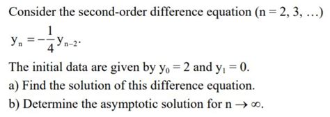 Solved Consider The Second Order Difference Equation N 2
