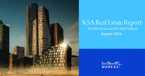 Ksa Real Estate Report H1 2024 Review And H2 2024 Outlook