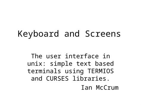 Ppt Keyboard And Screens The User Interface In Unix Simple Text