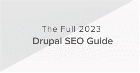 the full 2021 drupal seo guide top modules vardot blog