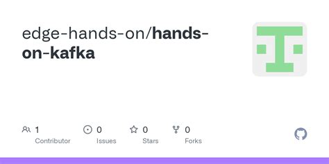 Github Edge Hands Onhands On Kafka