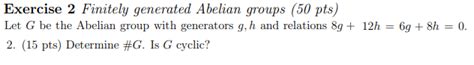 Solved Exercise 2 Finitely Generated Abelian Groups 50 Pts
