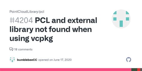 Pcl And External Library Not Found When Using Vcpkg · Issue 4204 · Pointcloudlibrarypcl · Github
