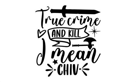 Premium Vector True Crime T Shirt Design Hand Drawn Vintage Hand