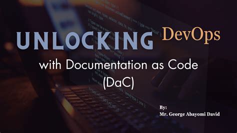 Unlocking Devops Potential With Documentation As Code Dac