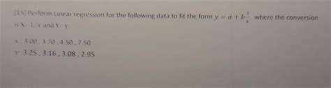 Solved Perform Linear Regression For The Following Data Chegg