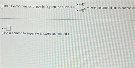 Solved Find All X Coordinates Of Points X Y ﻿on The Curve