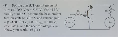 Solved 3 For The Pnp BJT Circuit Given Let Chegg