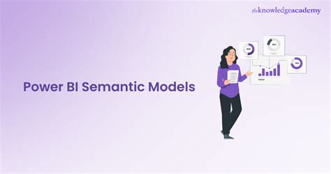 Power Bi Semantic Model A Detailed Explanation