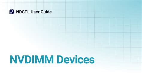 Nvdimm Devices Ndctl User Guide