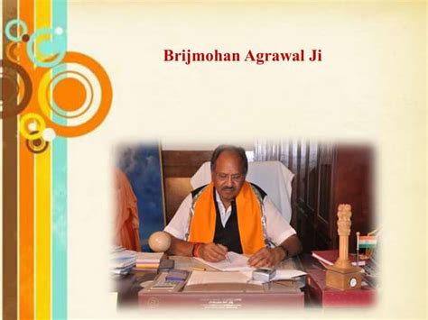 Brijmohan Agrawal Ppt