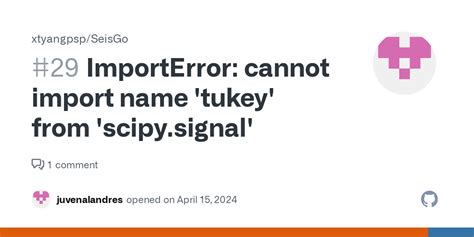 ImportError Cannot Import Name Tukey From Scipy Signal Issue Xtyangpsp SeisGo GitHub