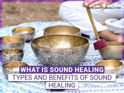 What Is Sound Healing Types And Benefits Of Sound Healing Saint And Angels