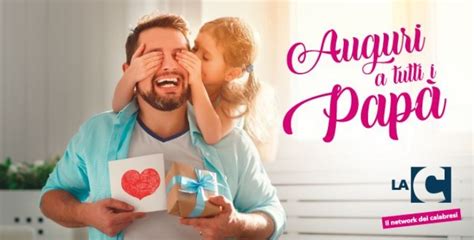 Papà sei il mio eroe il network LaC celebra la Festa del 19 marzo