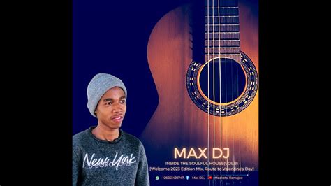 MAX DJ INSIDE THE SOULFUL HOUSE VOL 8 Welcome 2023 Blessings Mix