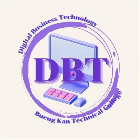 แผนกวิชาเทคโนโลยีธุรกิจดิจิทัล วิทยาลัยเทคนิคบึงกาฬ Bung Kan