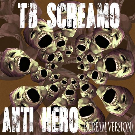 ‎anti Hero Scream Version Single By Tb Screamo On Apple Music