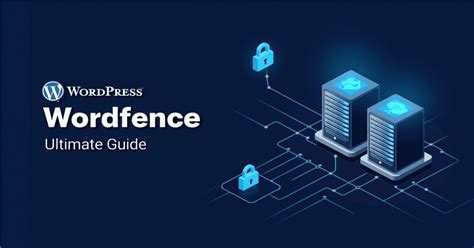 Ultimate Wordpress Wordfence Guide Boost Your Sites Security Reason Hosting