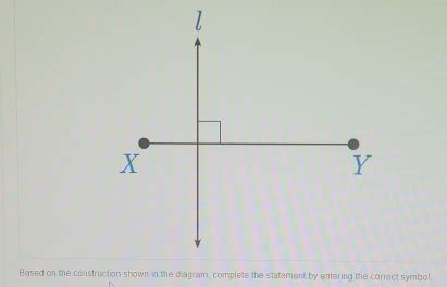 Based On The Construction Shown In The Diagram Complete The Statement