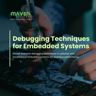 Debugging Techniques For Embedded Systems Maven Silicon