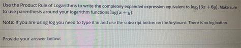 [answered] use the product rule of logarithms to write the completely
